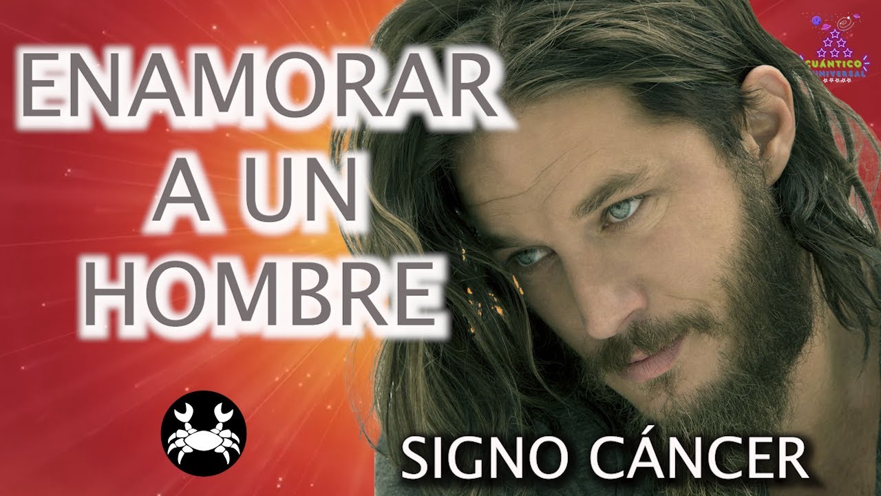 El hombre Cáncer y su preferencia por las mujeres desafiantes - Te Va ...